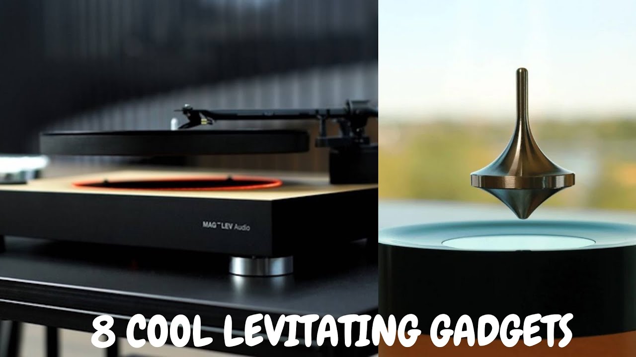8 Cool Levitating Gadgets - YouTube