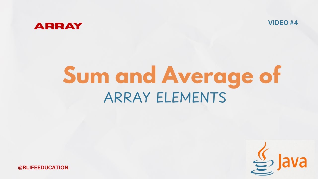 Sum and Average of Array Elements | ArrayTutorial #4 - YouTube