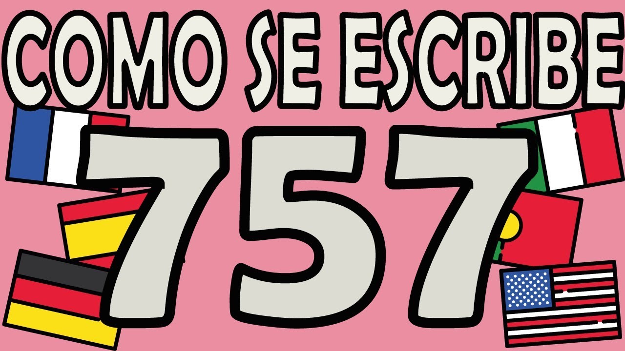 Como se Escribe el Número 757 - YouTube