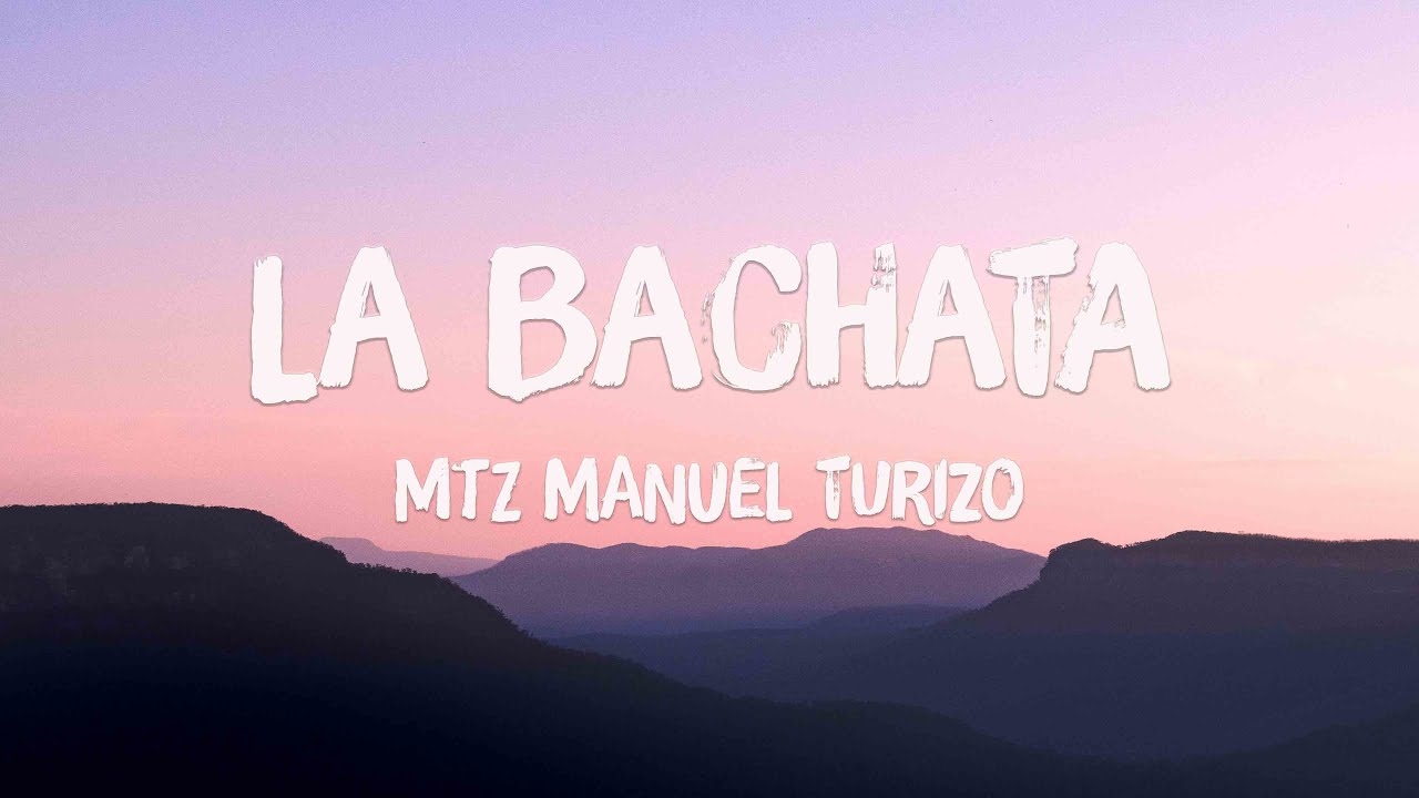 La Bachata - MTZ Manuel Turizo {Lyrics Video} 🎂 - YouTube