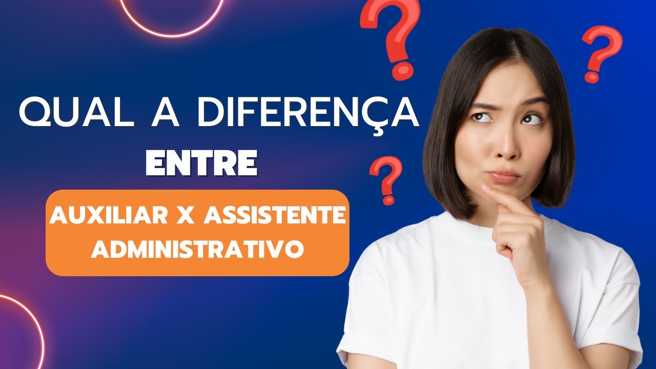 Qual A Diferença Entre Assistente E Auxiliar - BRUNIV Qual A Diferença Entre Assistente E Auxiliar - BRUNIV