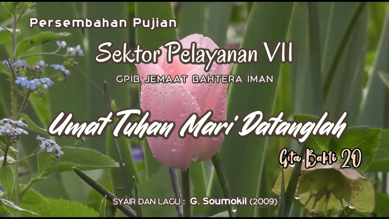 UMAT TUHAN MARI DATANGLAH | Virtual Choir Sektor Pelayanan VII - YouTube
