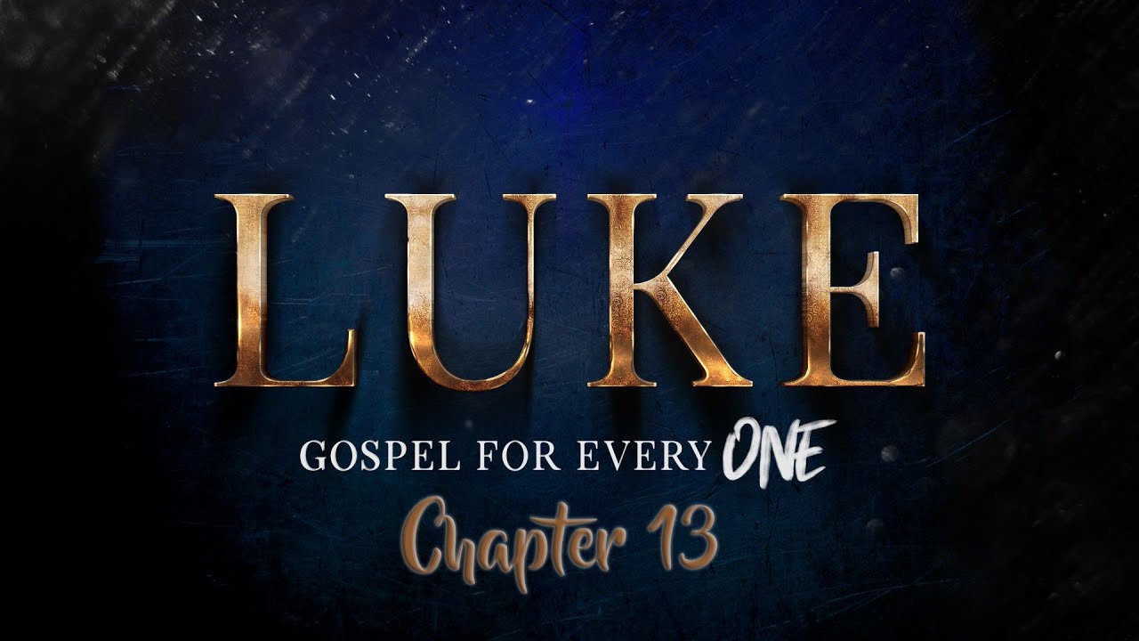 Bible Study Luke 13 (12/28/2021) - YouTube