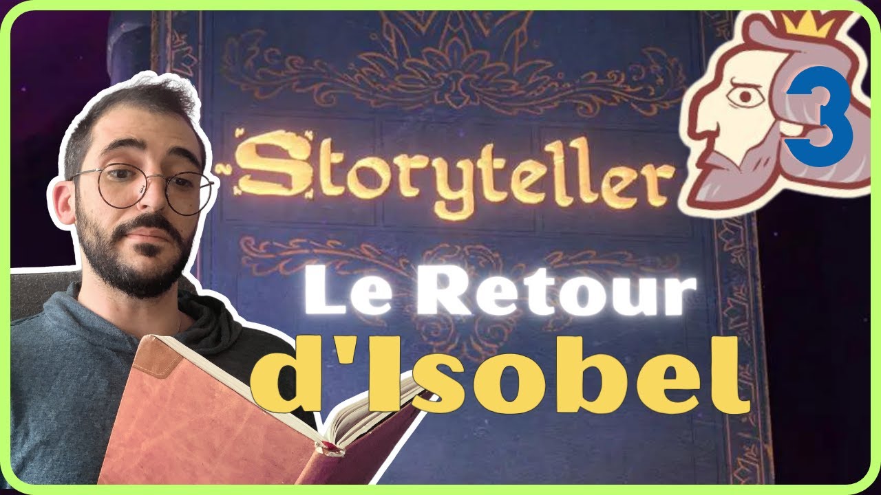 LE RETOUR D'ISOBELL | Storyteller - Partie 3 - YouTube