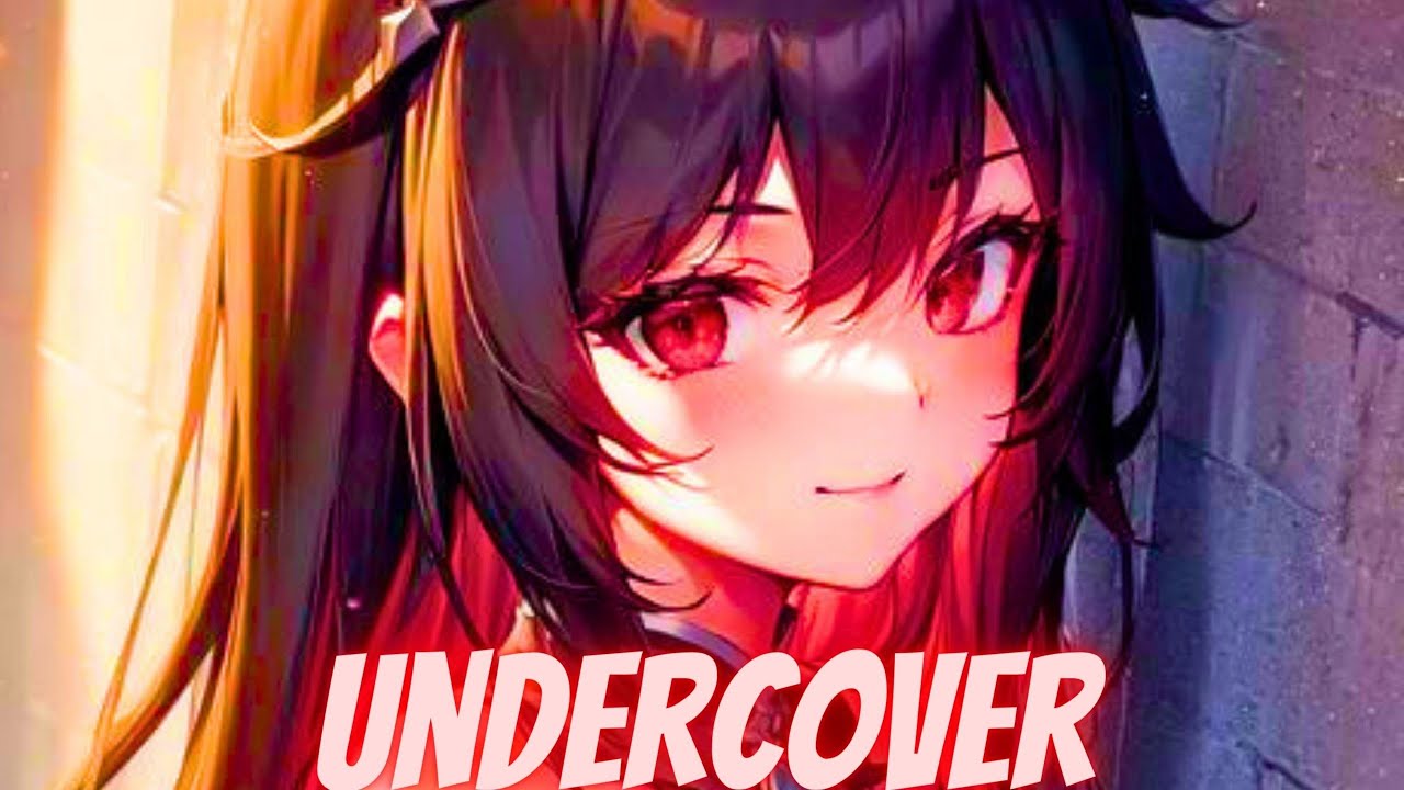 Nightcore - Undercover - YouTube