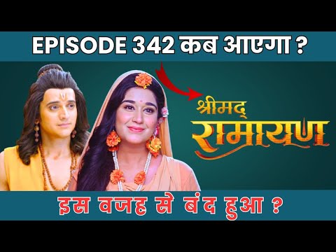 Why Shrimad Ramayan Off Air | Shriram Ramayan Episode 342 Kab Aayega ...