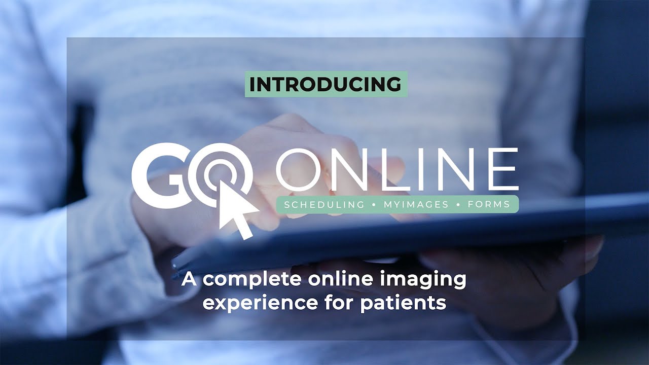 GO Online — A complete online imaging experience for patients - YouTube