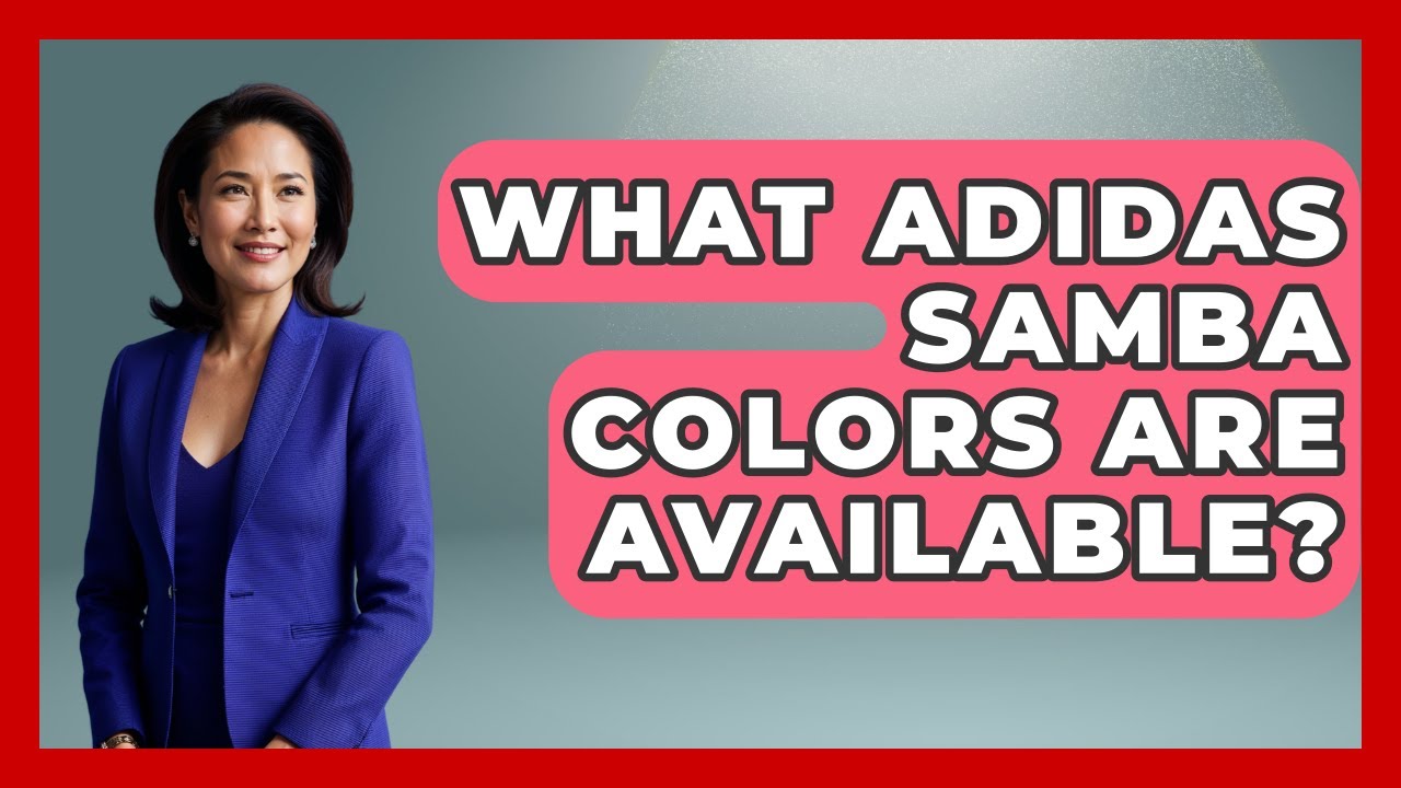 What Adidas Samba Colors Are Available? - The Sharp Dressed Gent - YouTube