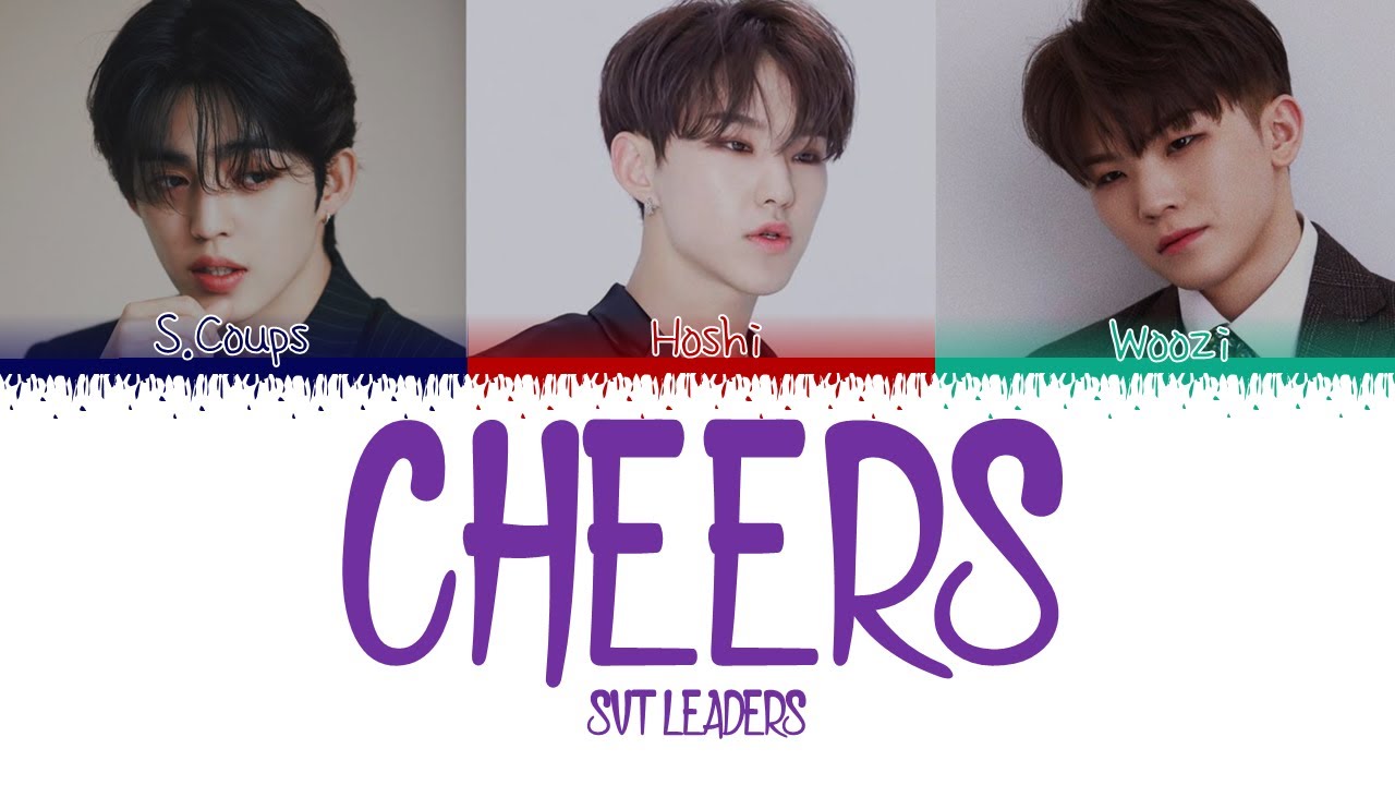 SVT LEADERS ~ CHEERS COLOR CODED LYRICS - YouTube