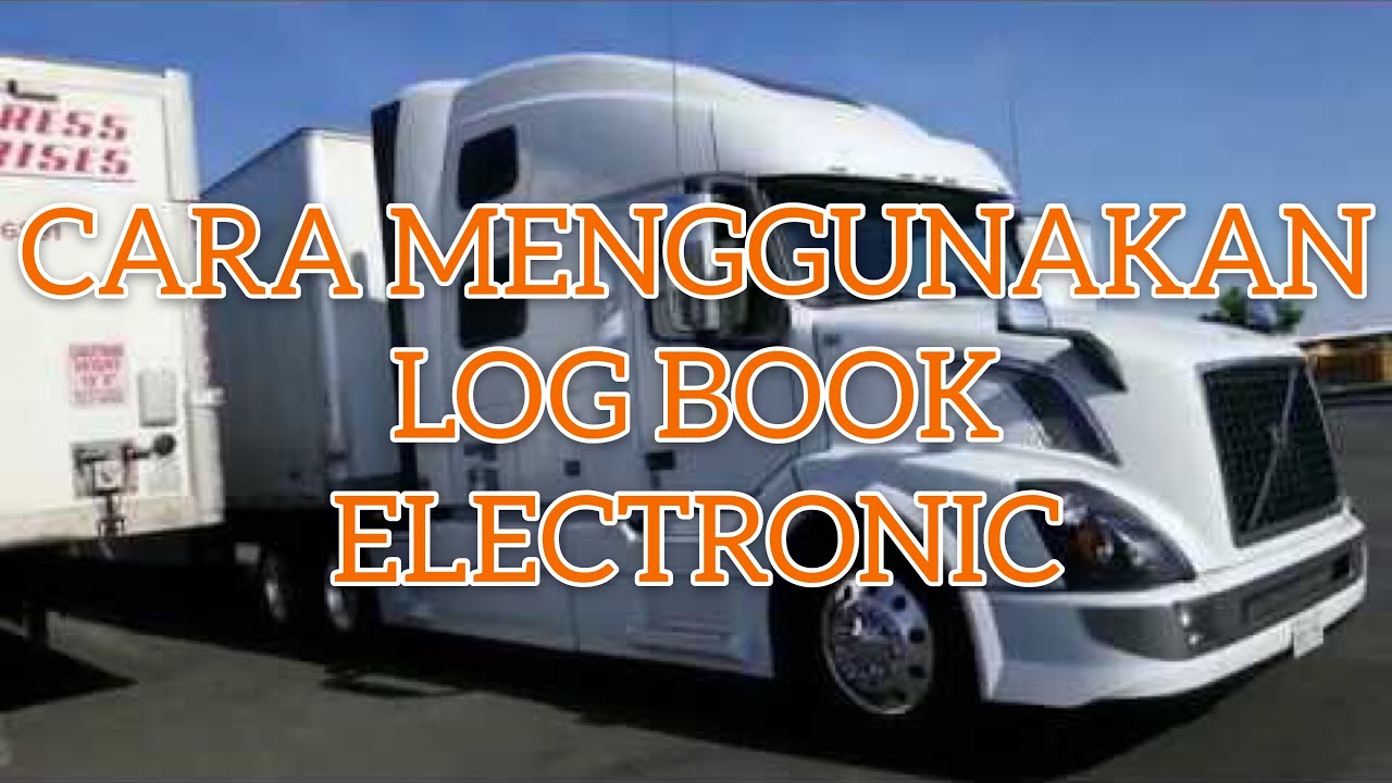 Cara penggunaan electronic Log Book - YouTube