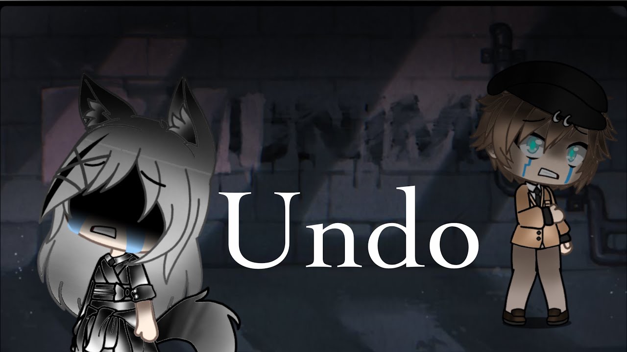 Undo- Gacha Life - YouTube