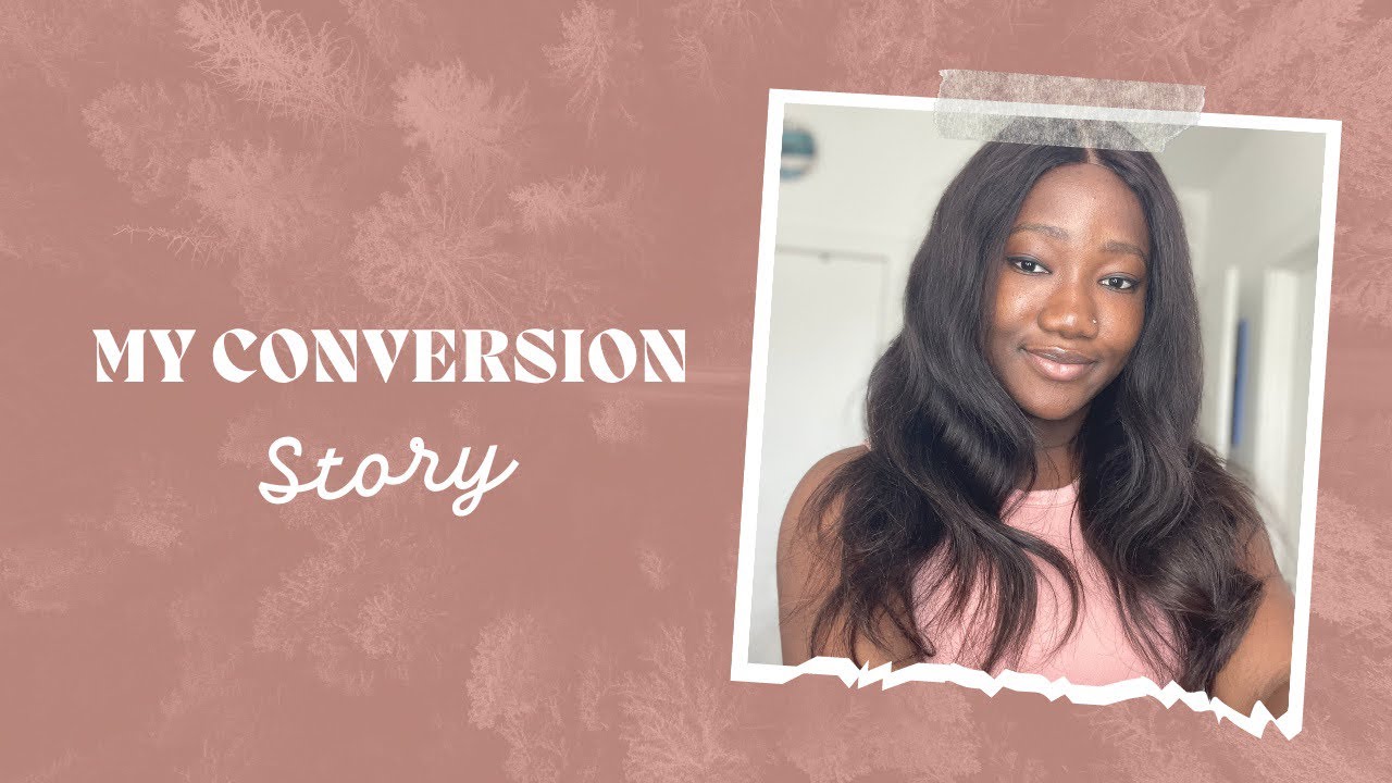 MY CONVERSION EXPERIENCE - YouTube
