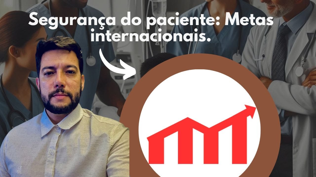 metas internacionais de segurança do paciente 2025 - YouTube
