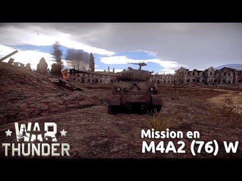 War Thunder - Mission en M4A2 (76) W - YouTube