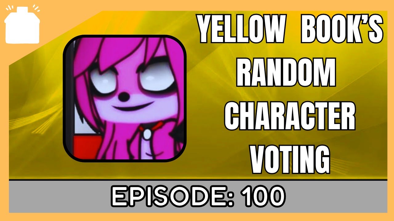 Yellow Book's Random Character Voting 100 - YouTube