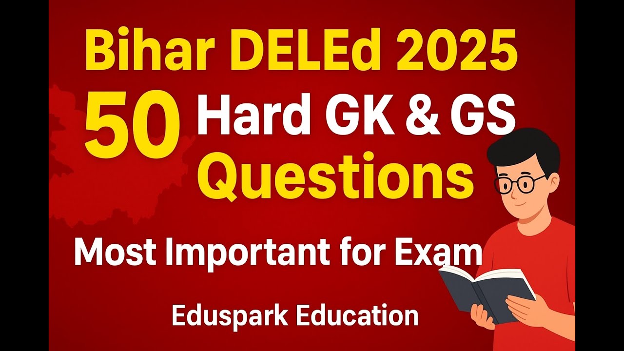 Bihar DELEd 2025 | 50 Hard Level GK & GS Questions | Bilingual Hindi ...