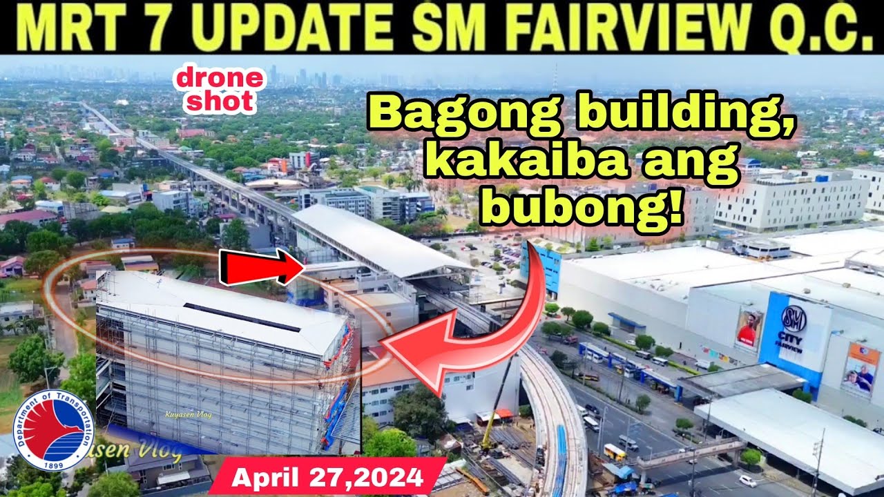 MRT 7 UPDATE SM FAIRVIEW|MINDANAO AVE.STATION|April 27 |build3x|build ...