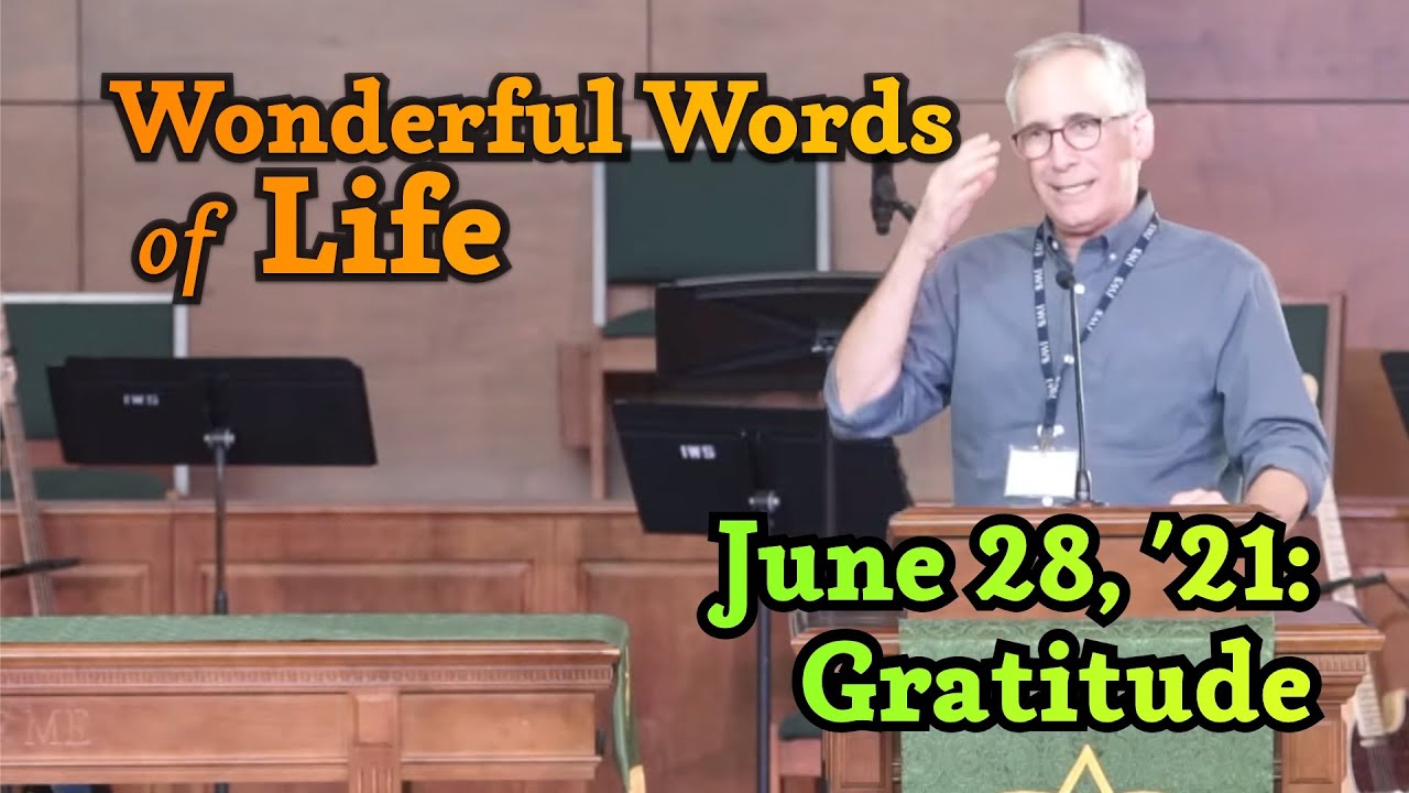Gratitude (Wonderful Words of Life, June '21) - YouTube