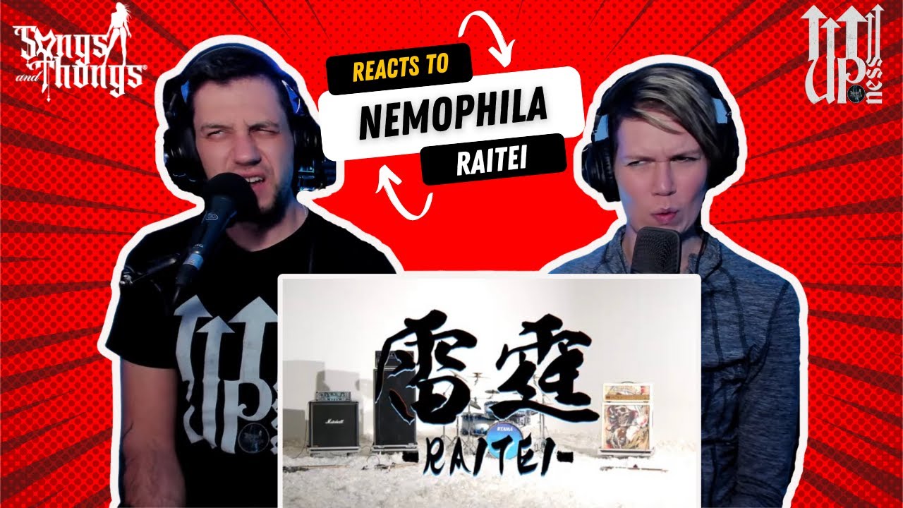 NEMOPHILA 雷霆 - RAITEI - REACTION by Songs and Thongs - YouTube