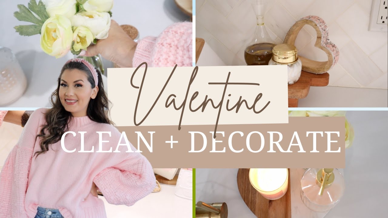VALENTINE'S DAY THEME CLEAN AND DECORATE WITH ME | VDAY DECOR IDEAS ...
