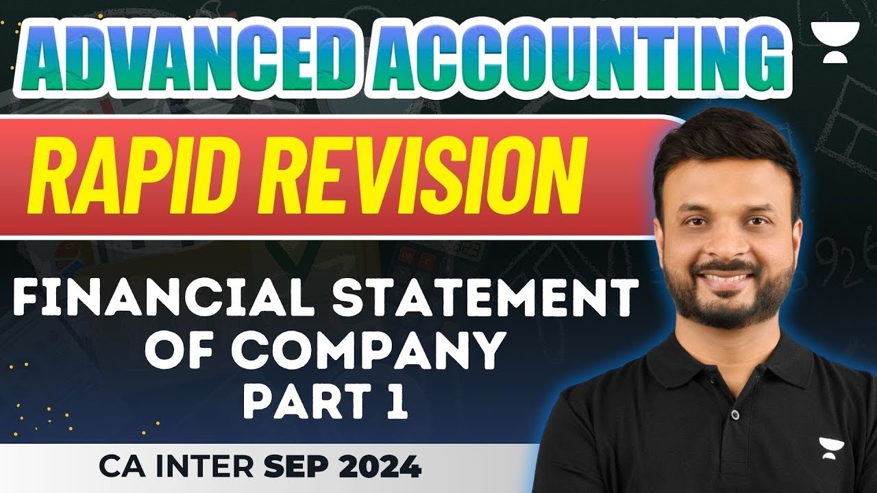 Financial Statement of Company | Part 1 | Advanced Accounting | Rapid Revision | CA Inter Sep ...