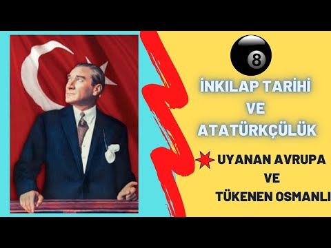 8.SINIF İNKILAP TARİHİ UYANAN AVRUPA VE TÜKENEN OSMANLI-Yardımcı Öğretmen