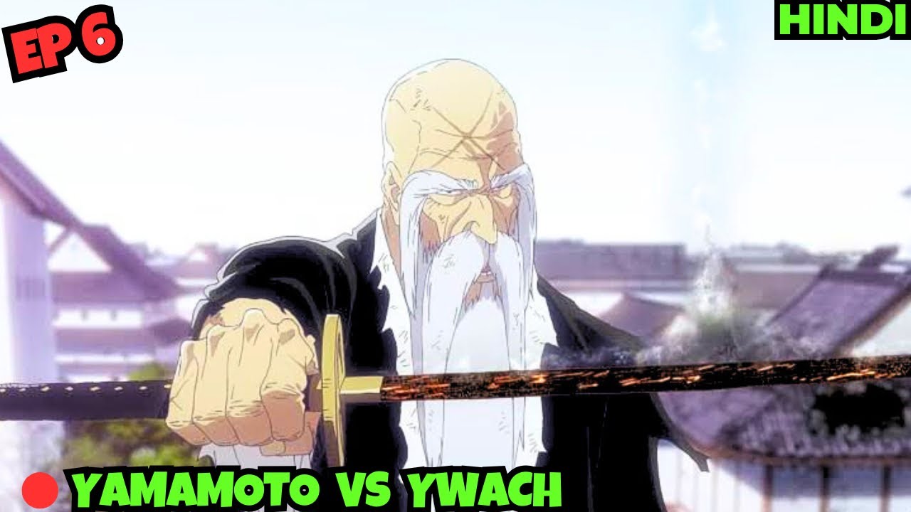 (6) YUHABAHHA vs YAMAMOTO 🥶 || Episode 6 Hindi Explanation Bleach ...