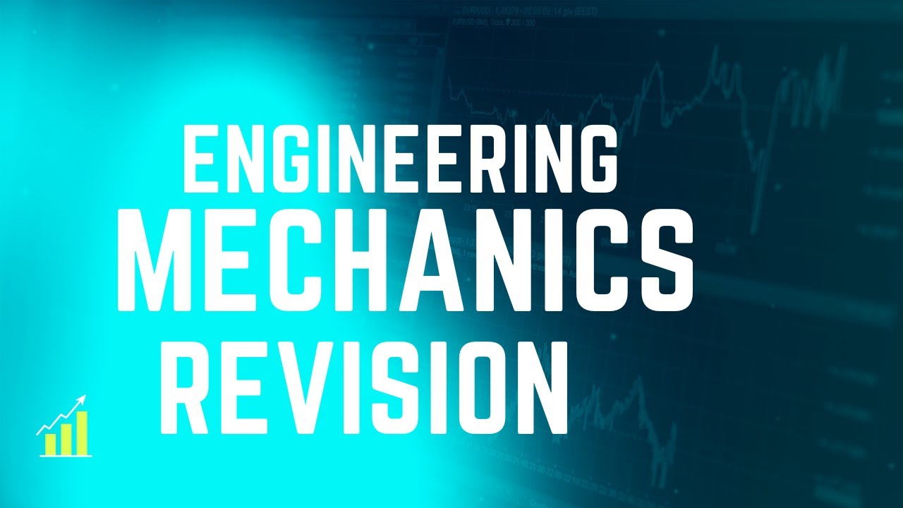 Revision 4 Engineering Mechanics - YouTube