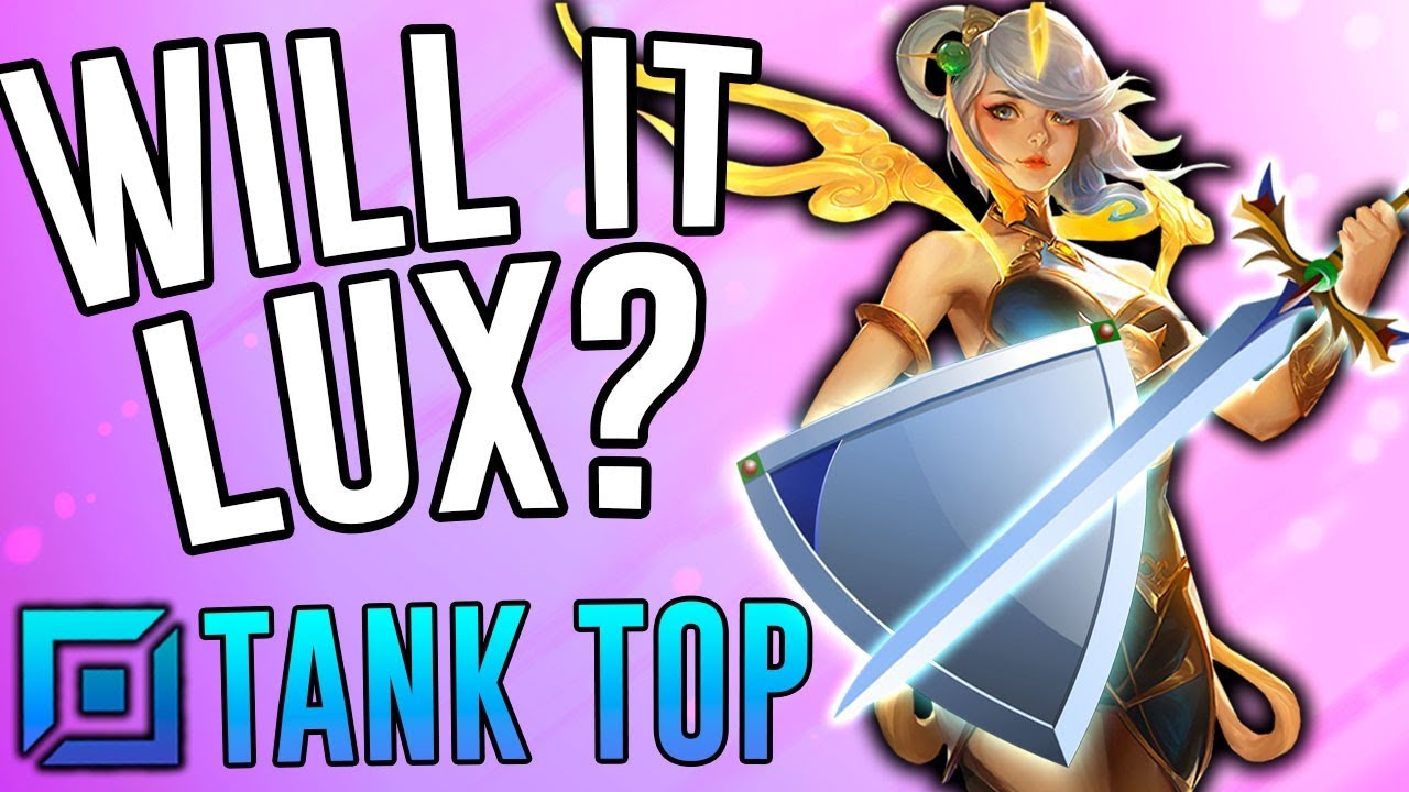 Will It Lux?! Full Tank Top - League of Legends - YouTube