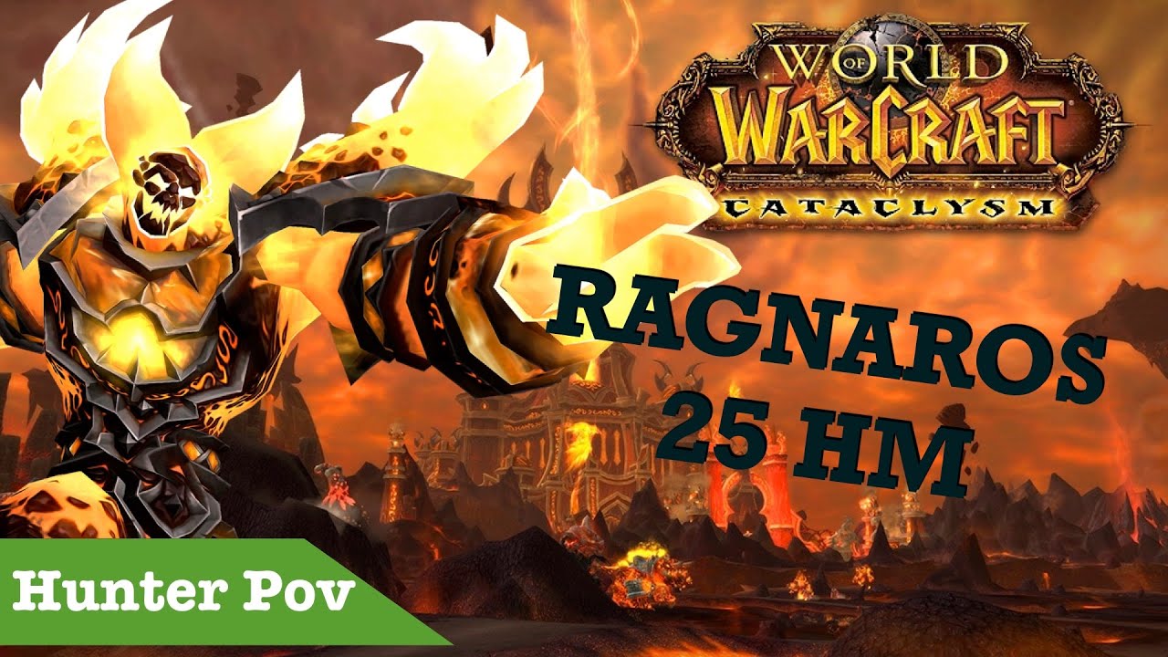 RAGNAROS - 25 HM - WOW CATACLYSM CLASSIC - FIRELANDS - HUNT POV - YouTube