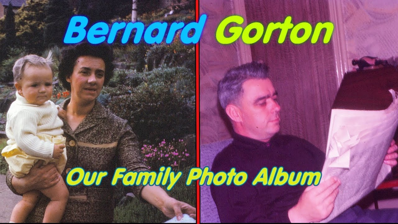 Bernard Gorton's - Our Family Photo Album - YouTube