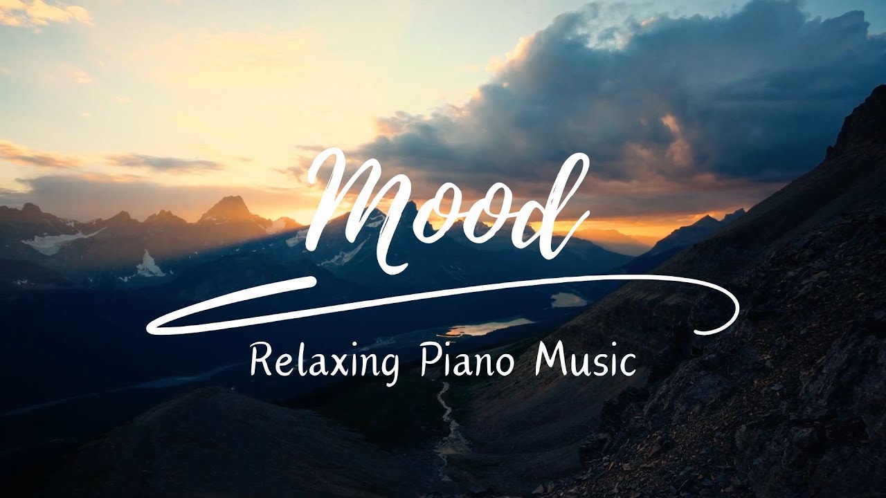 Mood ( Relaxing Piano Music ) - YouTube