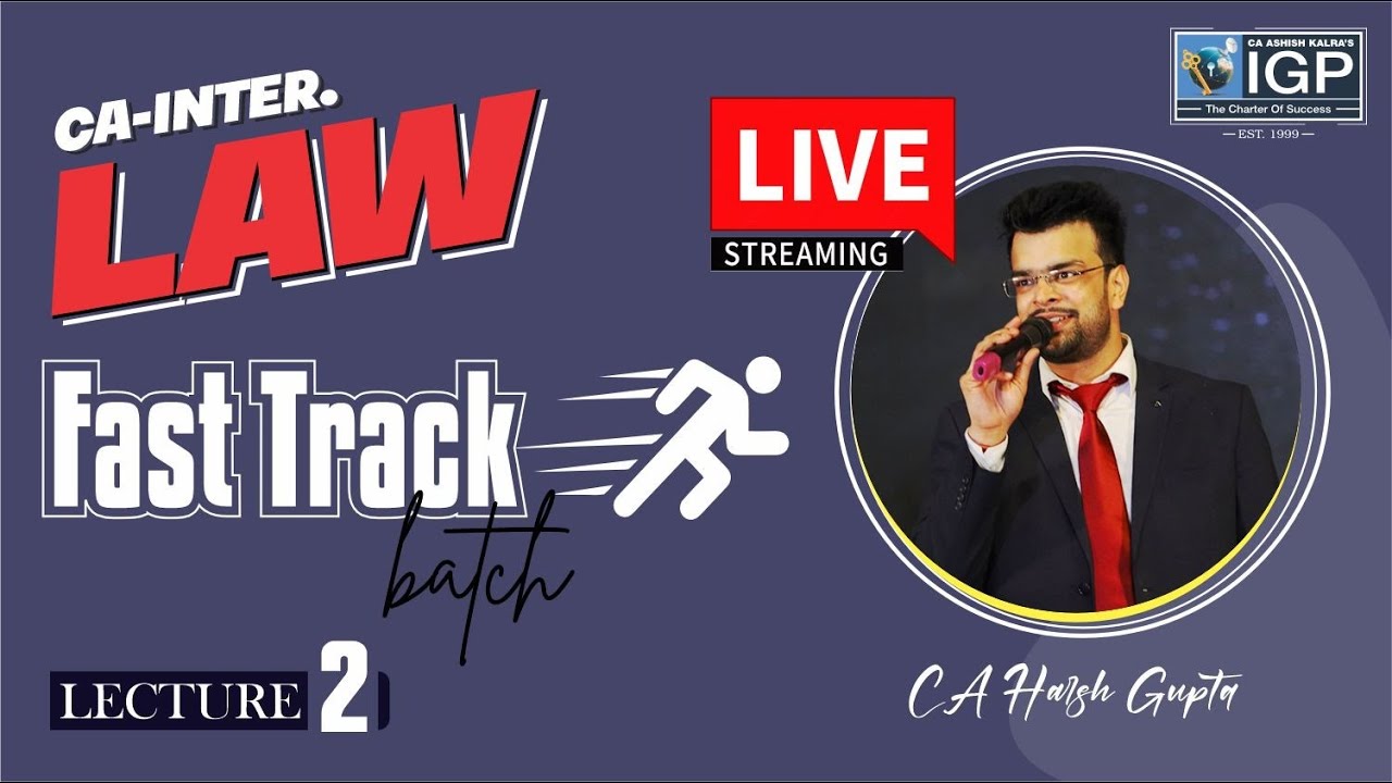 CA INTER. LAW | FASTRACK BATCH | LECTURE -2 | CA HARSH GUPTA SIR - YouTube