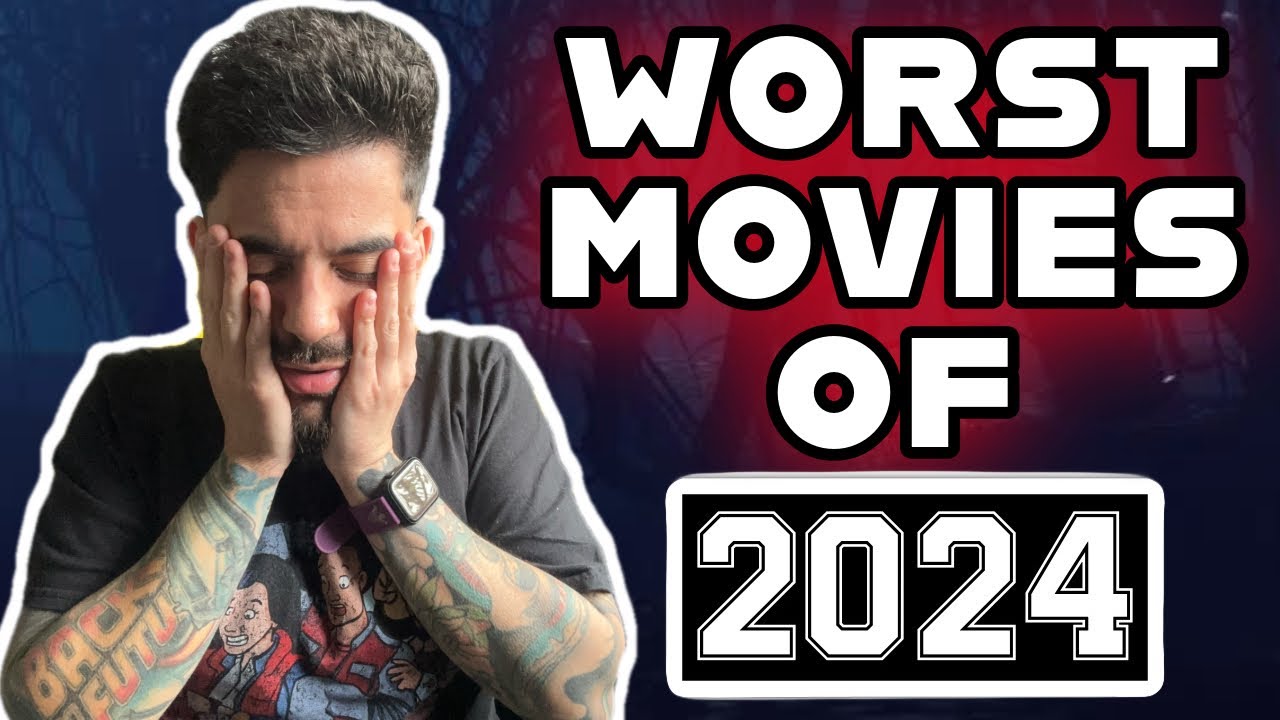 Top 10 WORST Movies of 2024! - YouTube