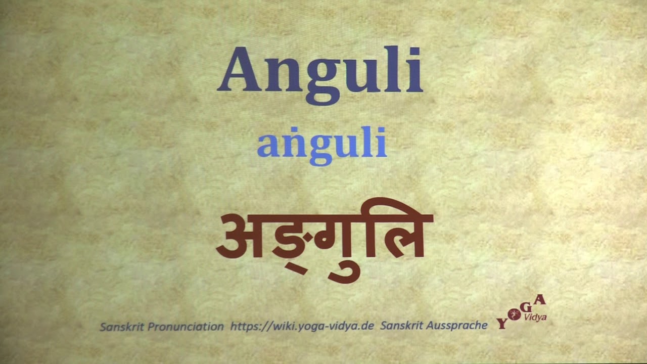Anguli अङ्गुलि aṅguli Sanskrit Pronunciation - YouTube