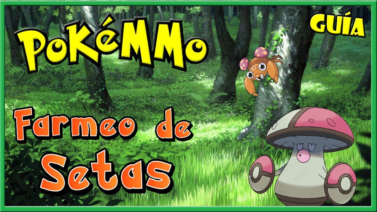 PokéMMO | GUIA de FARMEO de SETAS - YouTube