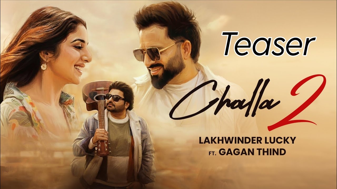 Challa 2 [Official Teaser ] Lakhwinder Lucky | Gagan Thind | Vijay ...