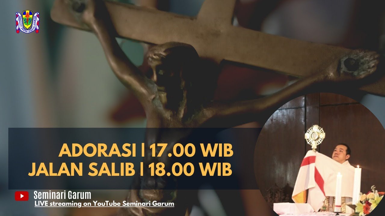 Adorasi & Jalan Salib | Seminari Garum - YouTube