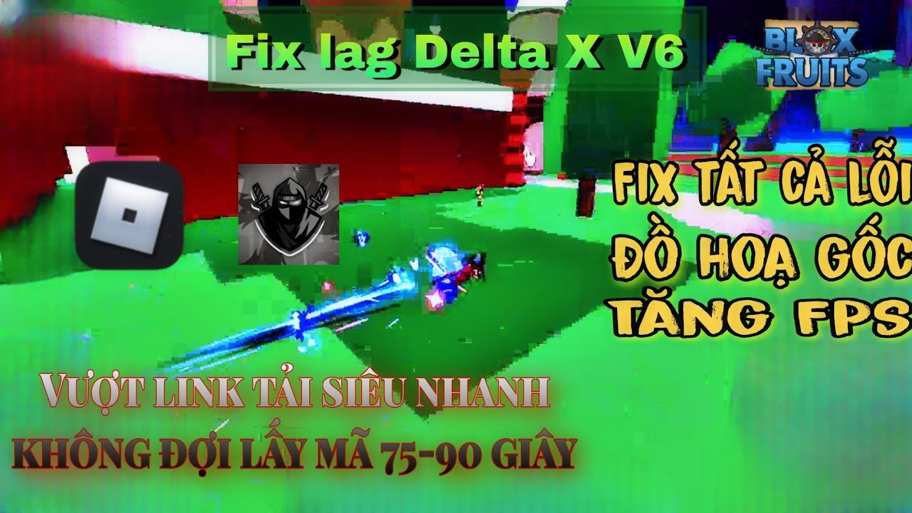 Roblox| Cách tải fix lag Delta X, Fix tất cả lỗi, đồ hoạ gốc, Tăng FPS ...