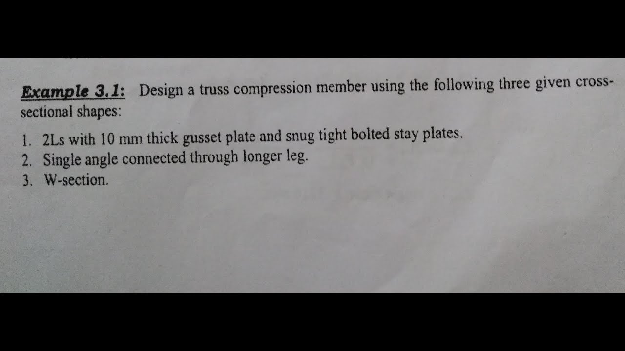 Example No 3.1 (Part-2), Design a truss compression member, Single ...