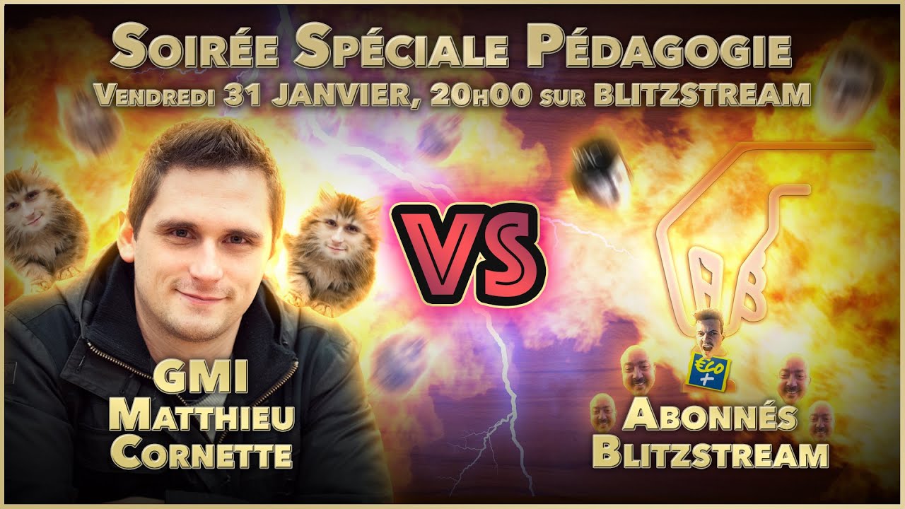 Parties d'échecs pédagogiques avec Matthieu Cornette - ça reste entre ...