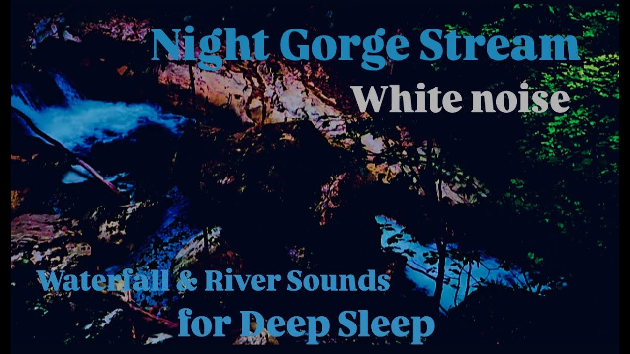 🔴LIVE Night Gorge Stream with Waterfall Sounds • White Noise for Sleep ...