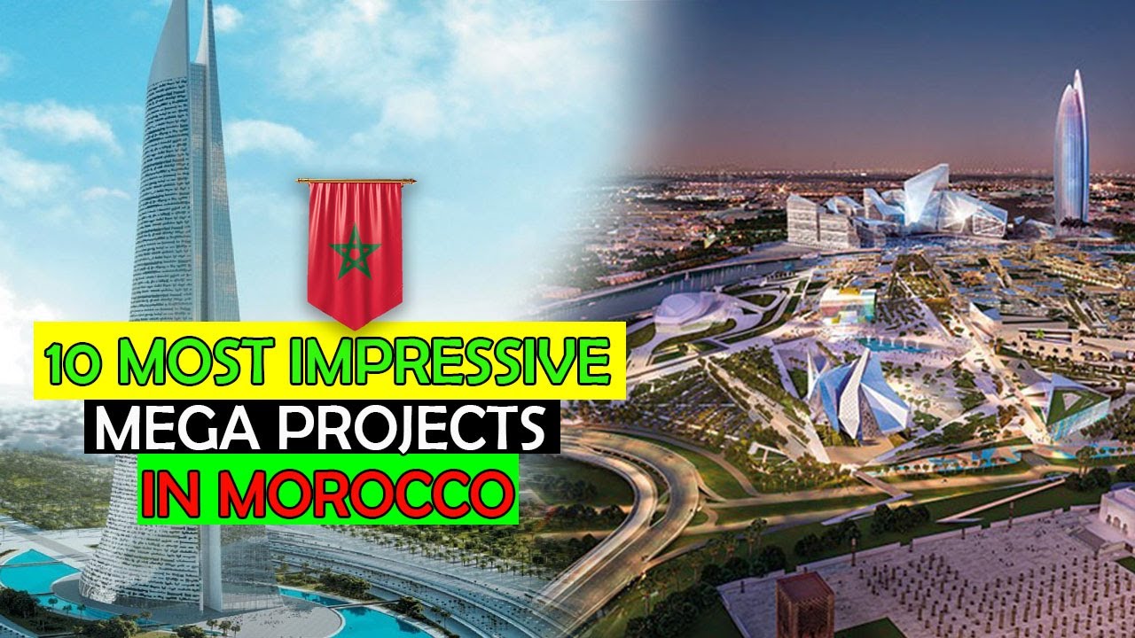 10 Most Impressive Mega Projects In Morocco - YouTube