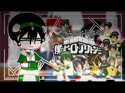 ★Bnha 1-A react a S/n New Student as Toph //Gacha Club// [Tiktoks ...