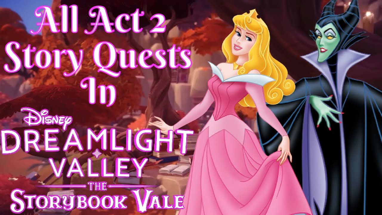 All Act 2 Story Quests in Disney Dreamlight Valley: The Storybook Vale ...