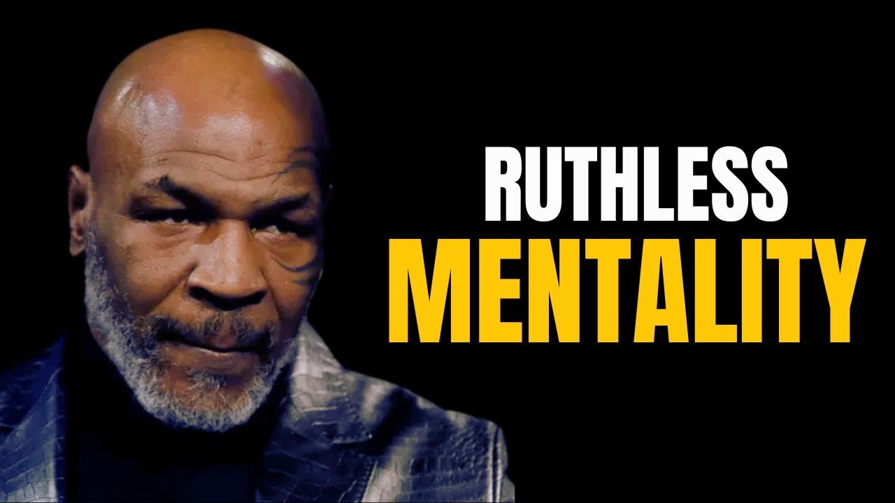 RUTHLESS MENTALITY - MIKE TYSON MOTIVATION - YouTube
