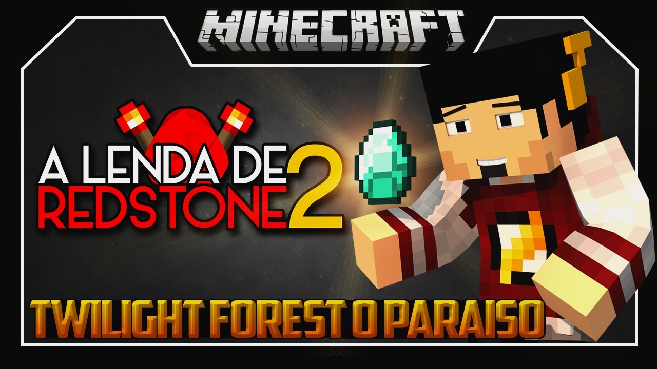 TWILIGHT FOREST PARAISO! - A LENDA DE REDSTONE 2 ‹ 04 / Minecraft ...
