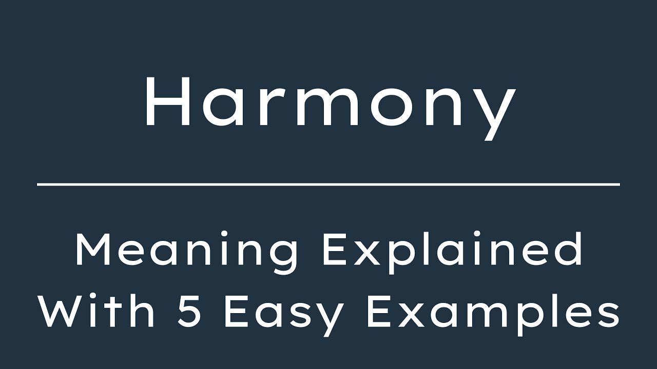 What Does Harmony Mean? Harmony Meaning in English With 5 Example ...