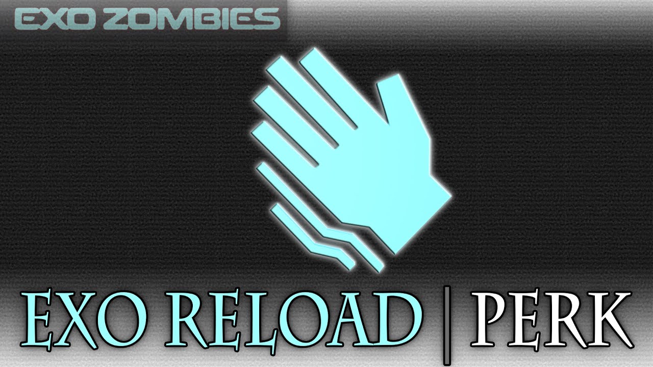 Advanced Warfare Exo Zombies Perk: Exo Reload - YouTube