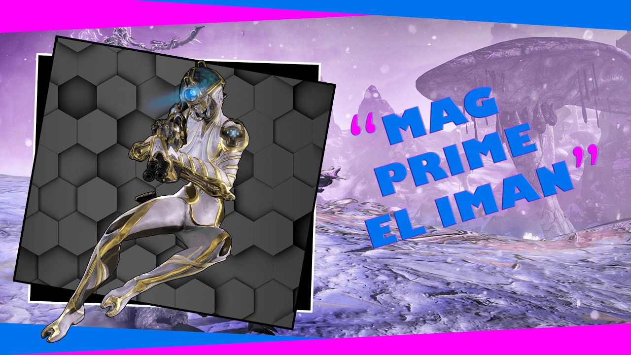 🔴 SUPERVIVEMCIA MAG PRIME BUILD IMAN🔥🔥 - YouTube